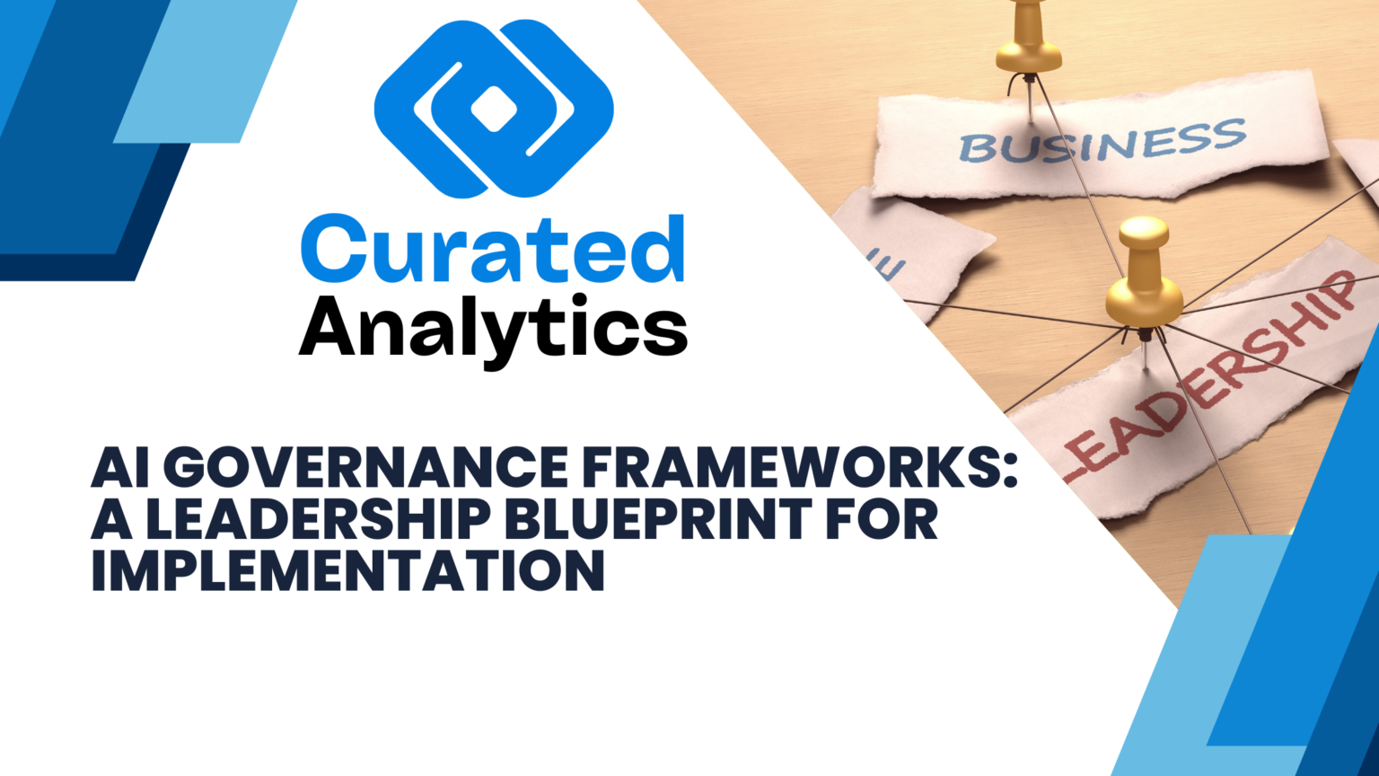 AI Governance Frameworks: Leadership Blueprint for Implementation | Curated Analytics